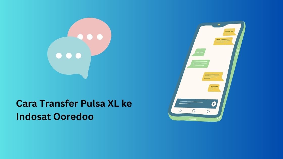 Cara Transfer Pulsa XL ke Indosat Ooredoo - Dolar Hijau